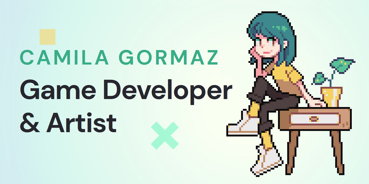 Camila Gormaz | Game Developer & Artist